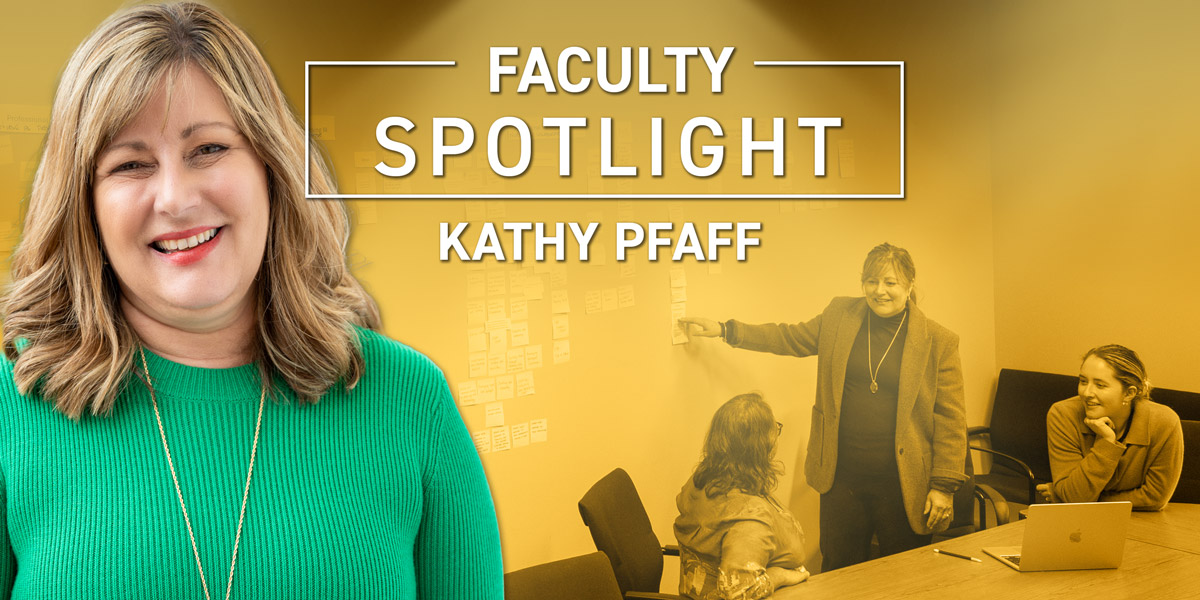 Faculty Spotlight: Kathy Pfaff – Teach & Learn